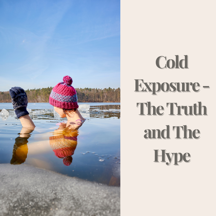 Cold Exposure - The Truth and The Hype